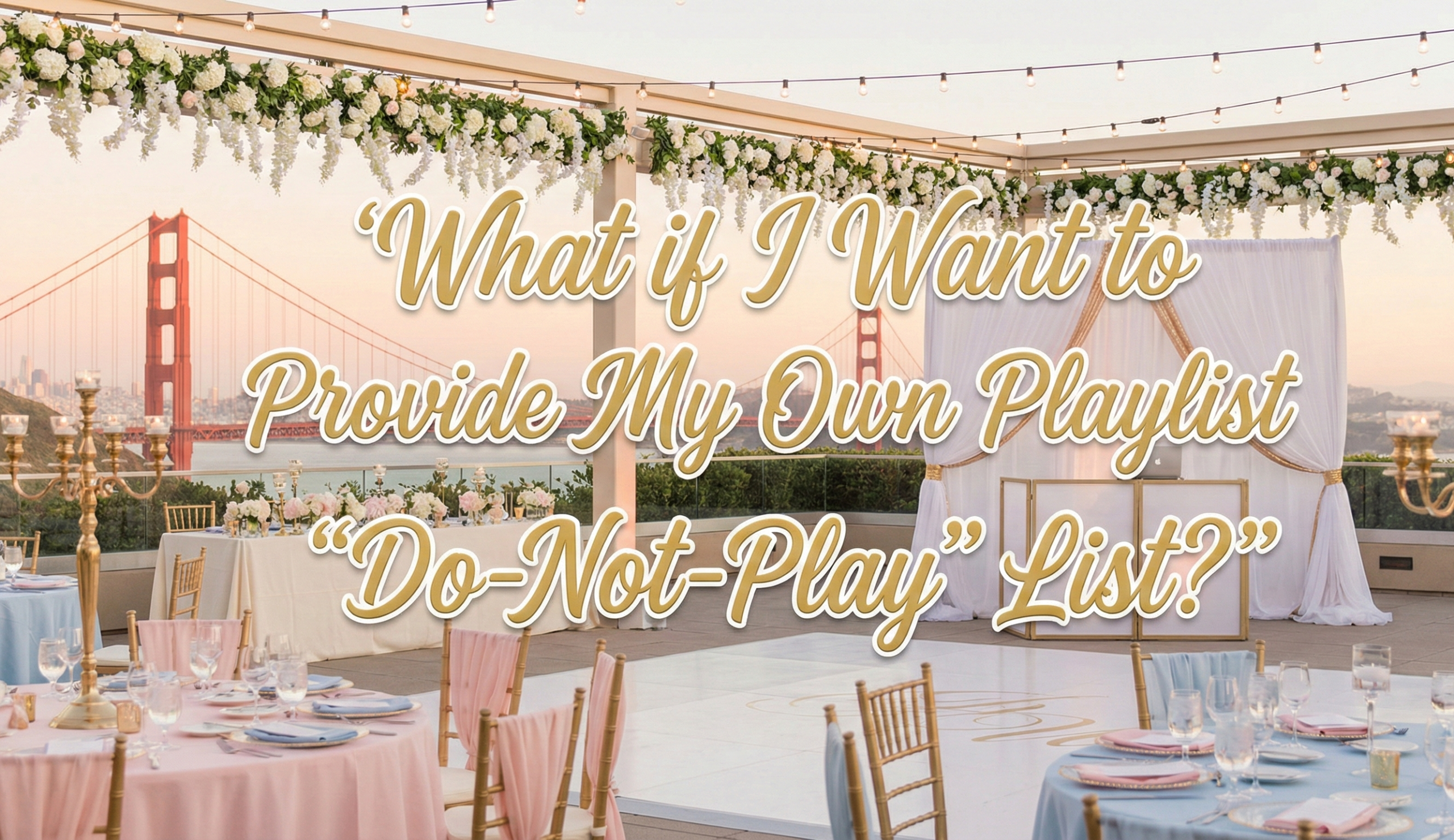 What if I Want to Provide My Own Playlist or “Do-Not-Play” List? - Good ...